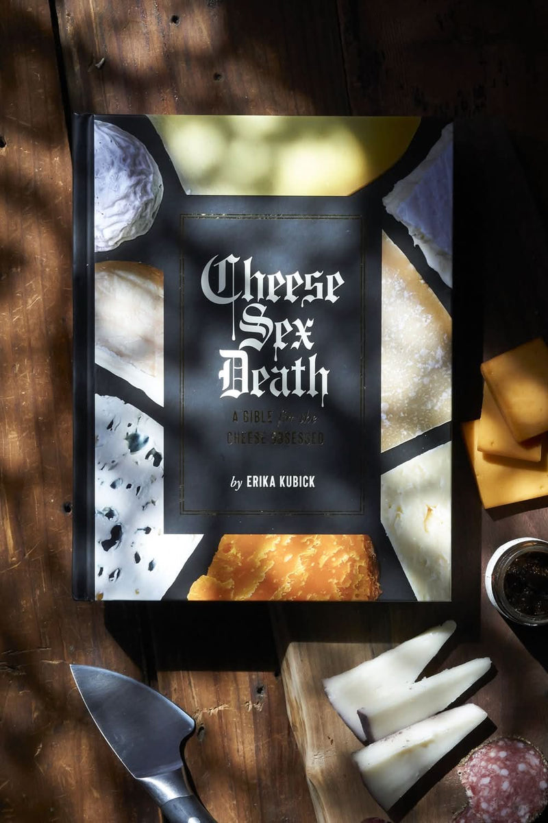 Cheese Sex Death Cookbook For The Cheese Obsessed Form Content